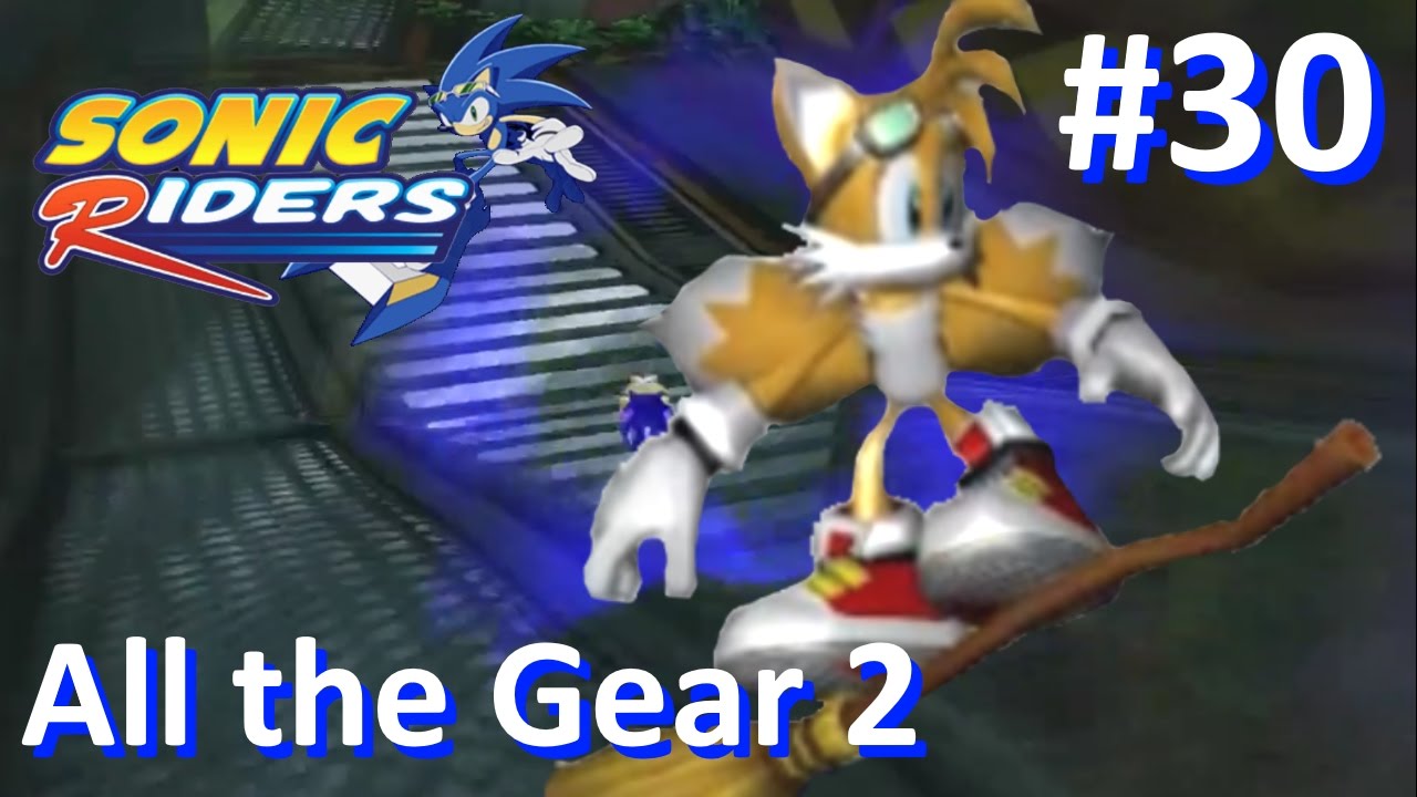 Sonic Riders: All the Extreme Gear, Part 2-Episode 30-HD 60fps - YouTube