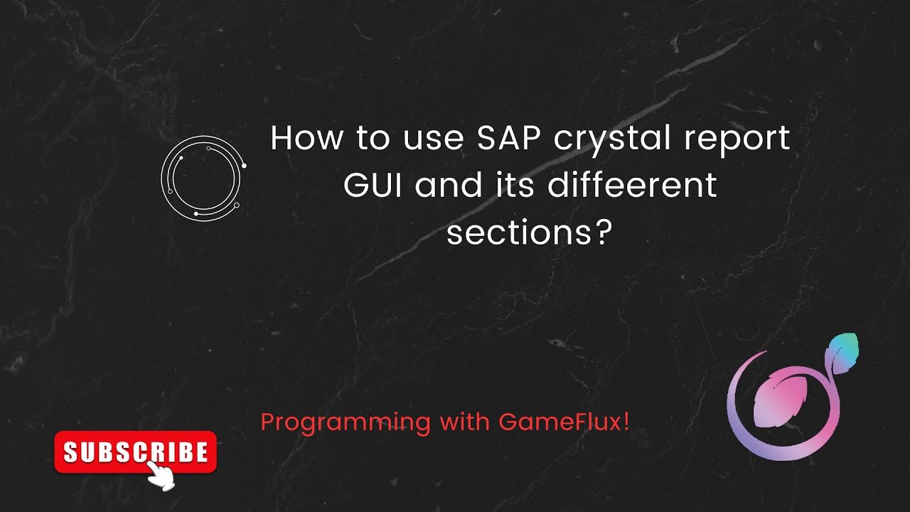 How to use SAP Crystal Report GUI and its different sections? - YouTube