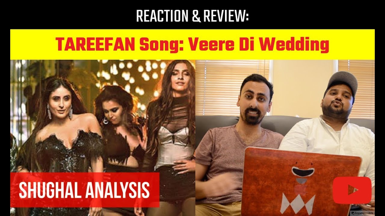 Tareefan song | Veere Di Wedding | Kareena Kapoor | Sonam Kapoor ...