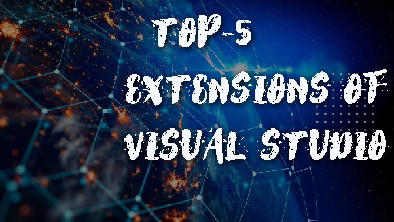 Top-5 Best Extensions of Visual studio🔥 | Top-5 Useful Extensions of VS ...