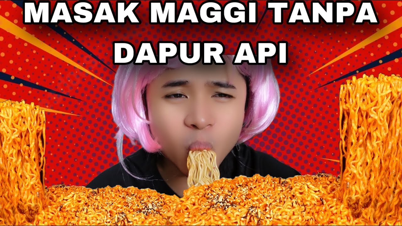 AKU MASAK MAGGI TANPA GUNA DAPUR API WEYH😳😱 - YouTube