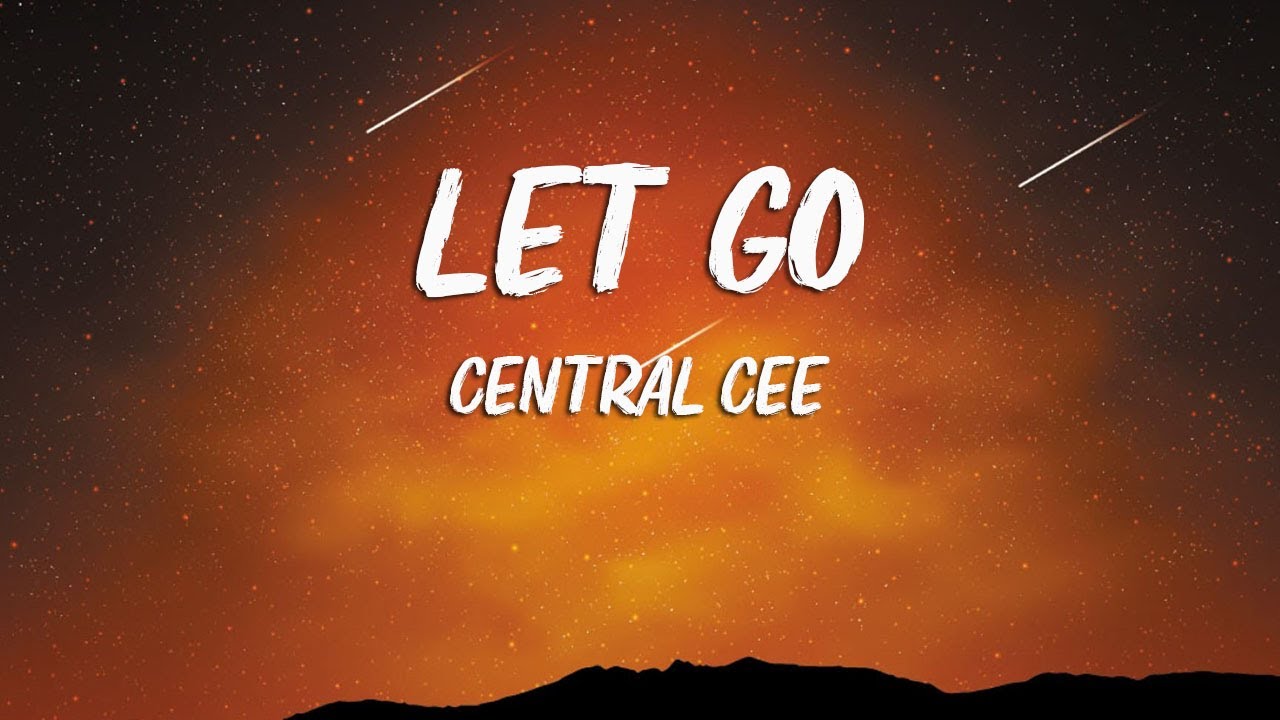 Central Cee - LET GO (Lyrics) - YouTube
