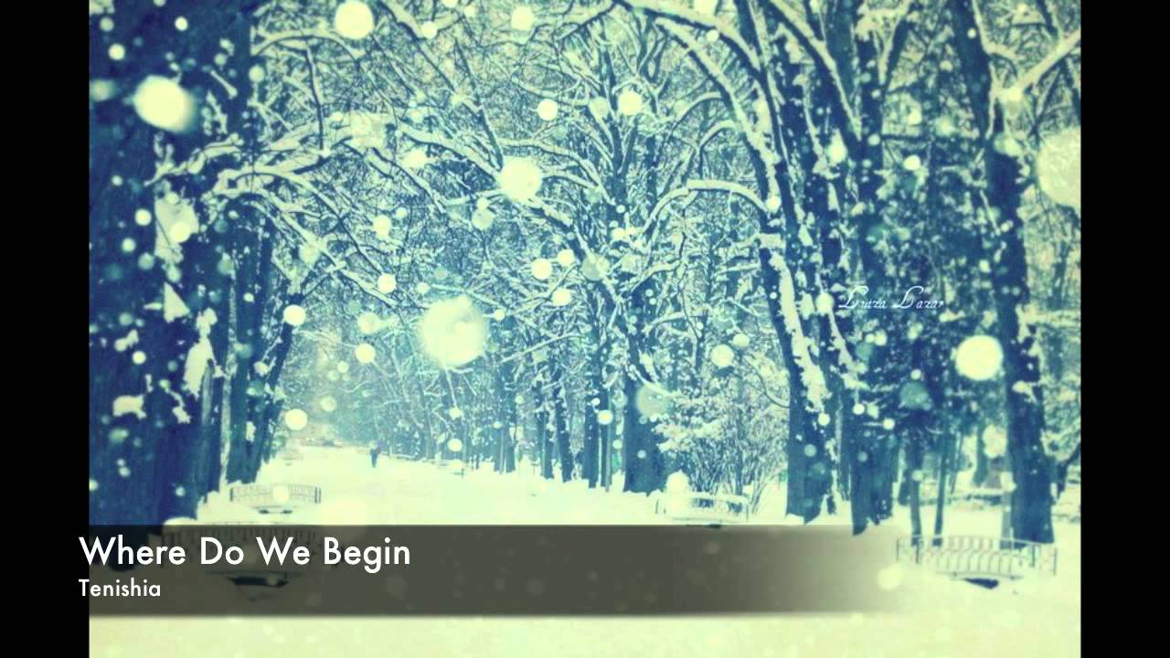 Tenishia - Where Do We Begin - YouTube