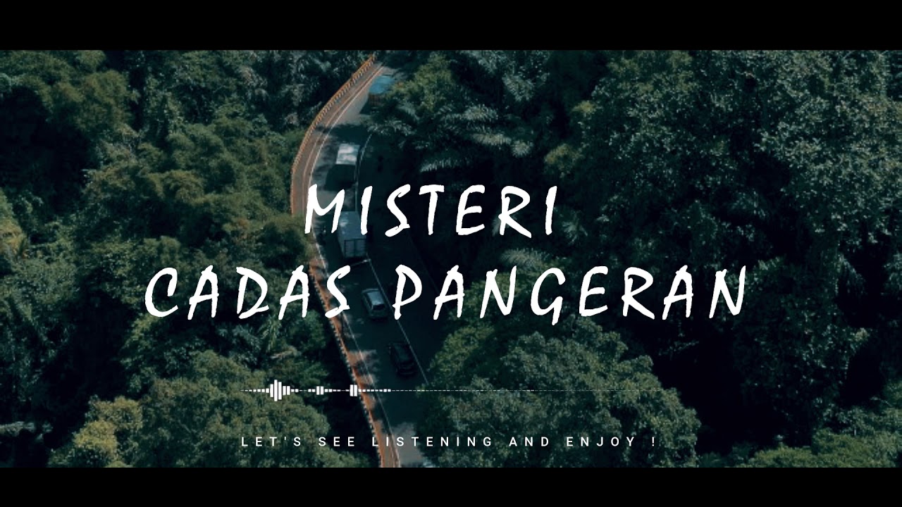 CERITA MISTERI CADAS PANGERAN ( BANDUNG - SUMEDANG ) - YouTube