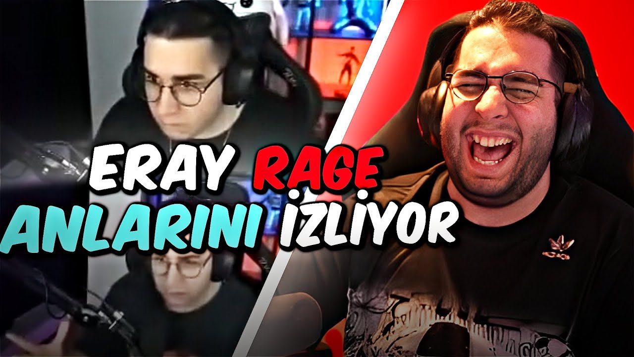 Eray | ERAY RAGE ANLAR DERLEME İzliyor - YouTube