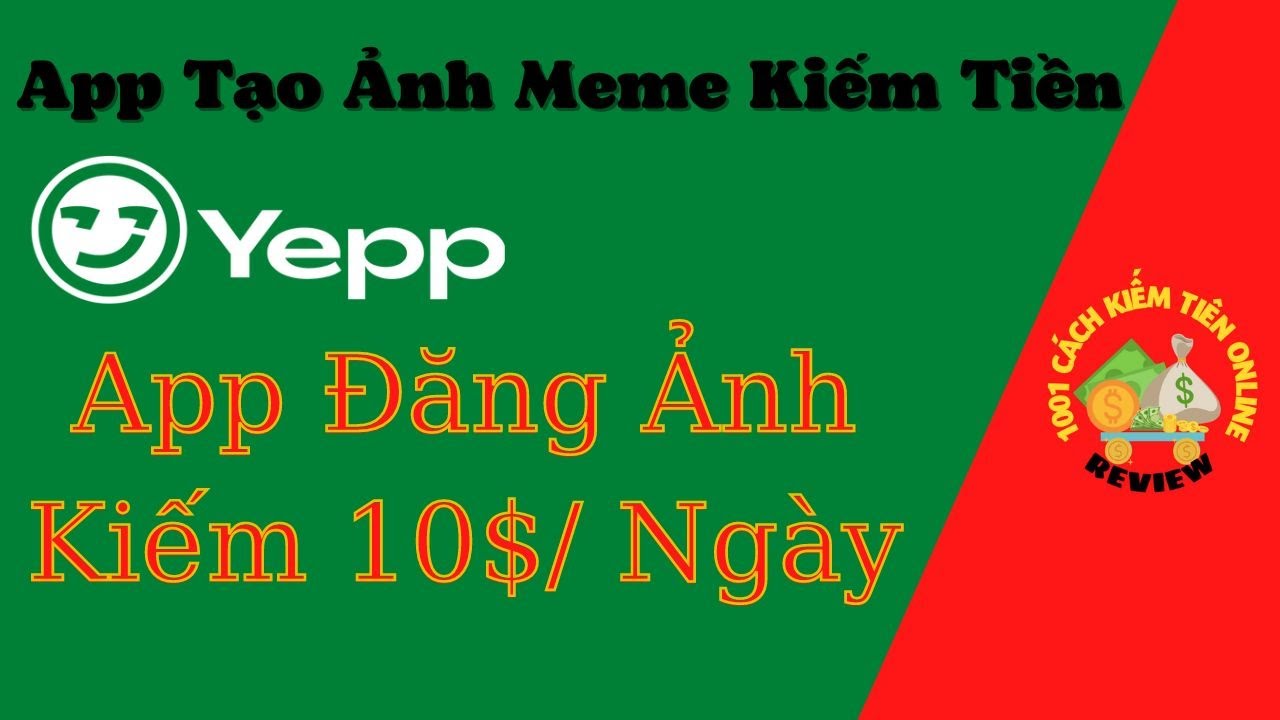 App Yepp tạo ảnh meme kiếm tới 10$ mỗi ngày khi đăng ảnh - Yepp — memes ...