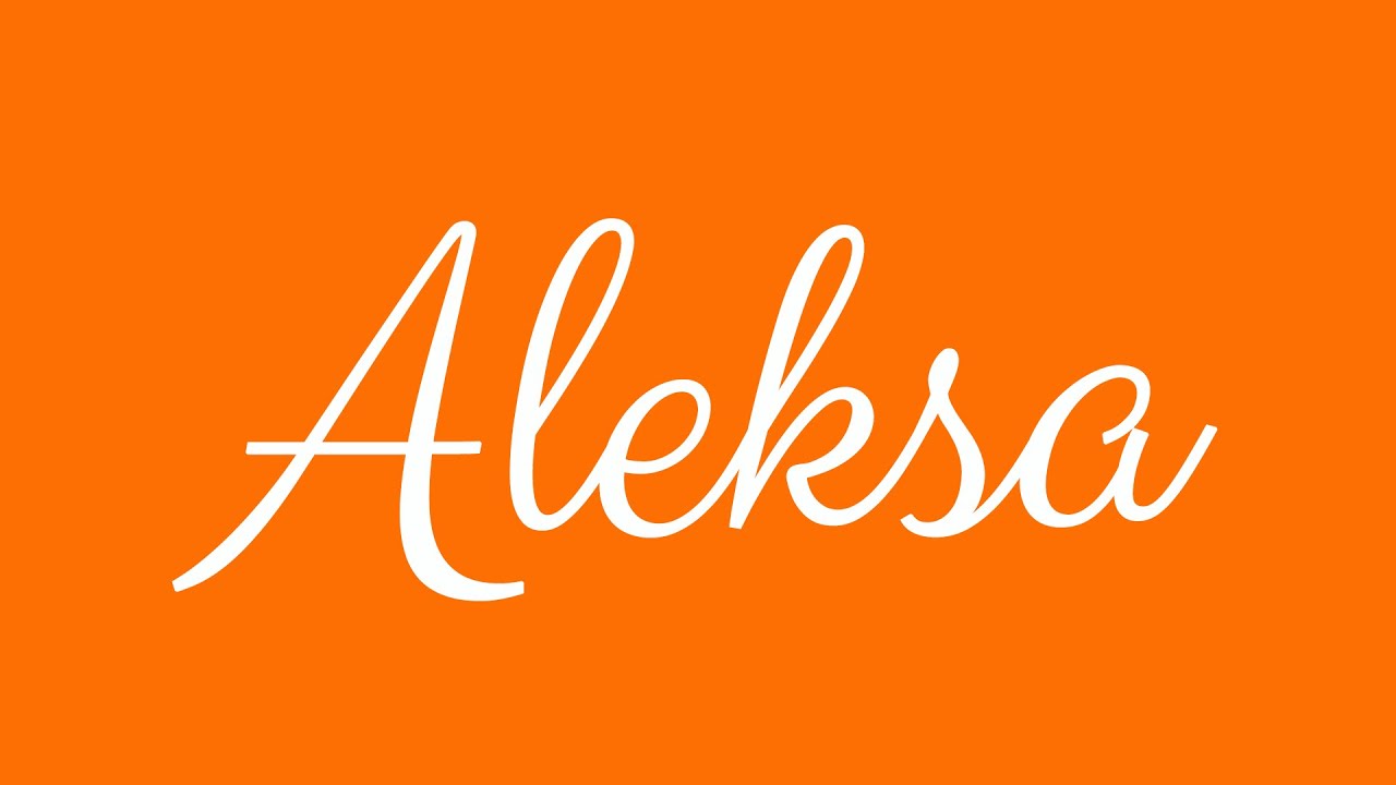 Learn how to Write the Name Aleksa Signature Style in Cursive Writing ...