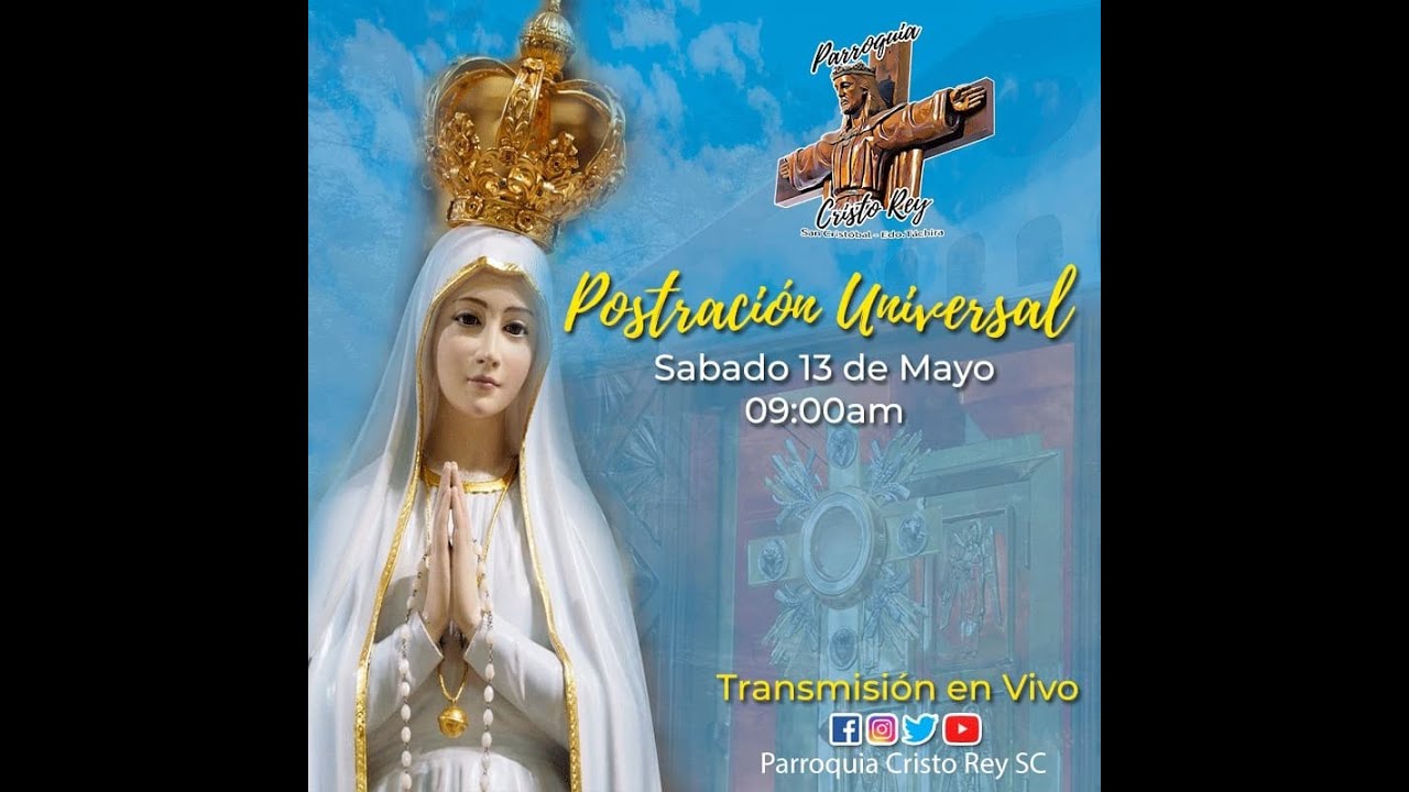 Postracion Universal - 13 de Mayo - YouTube