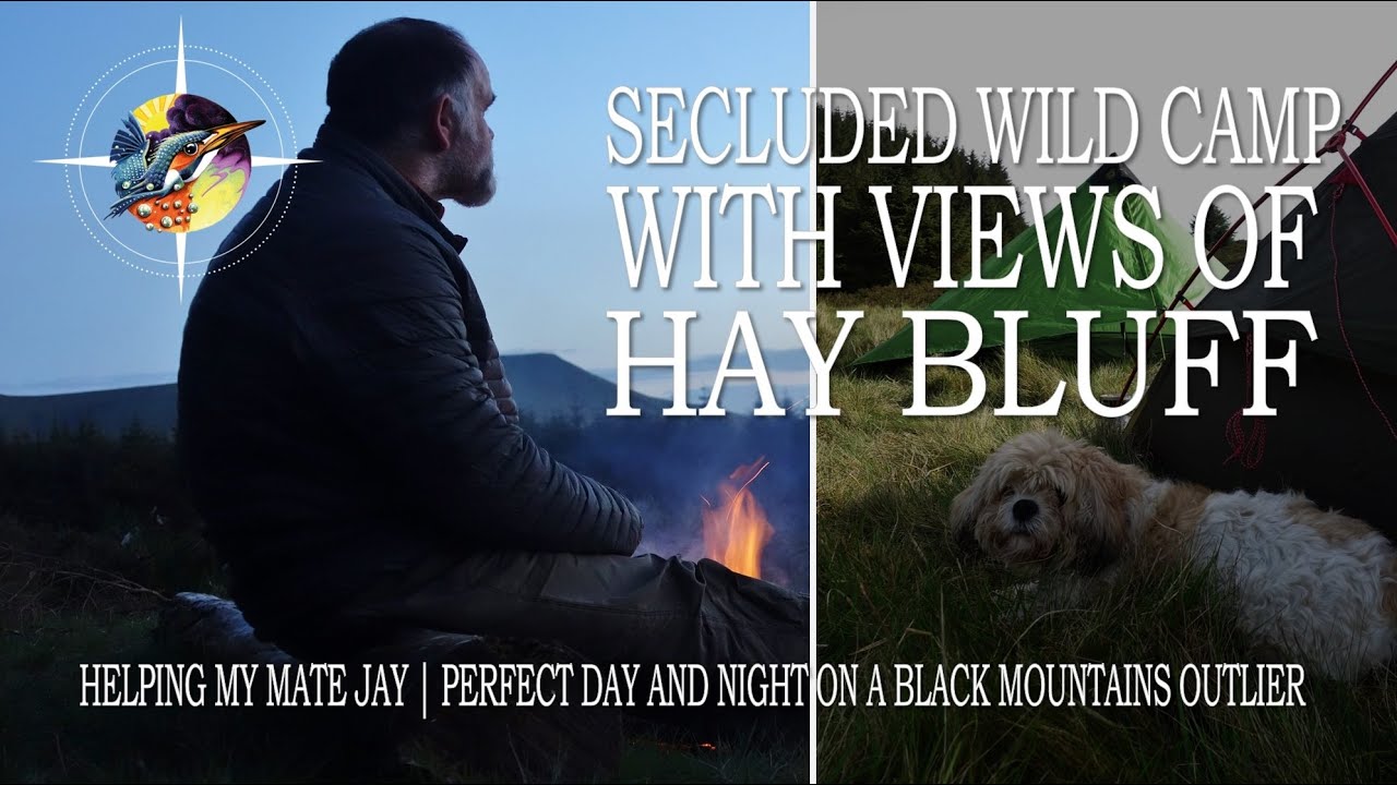 Secluded Wild Camp With Views of Hay Bluff | Helping My Mate Jay ...