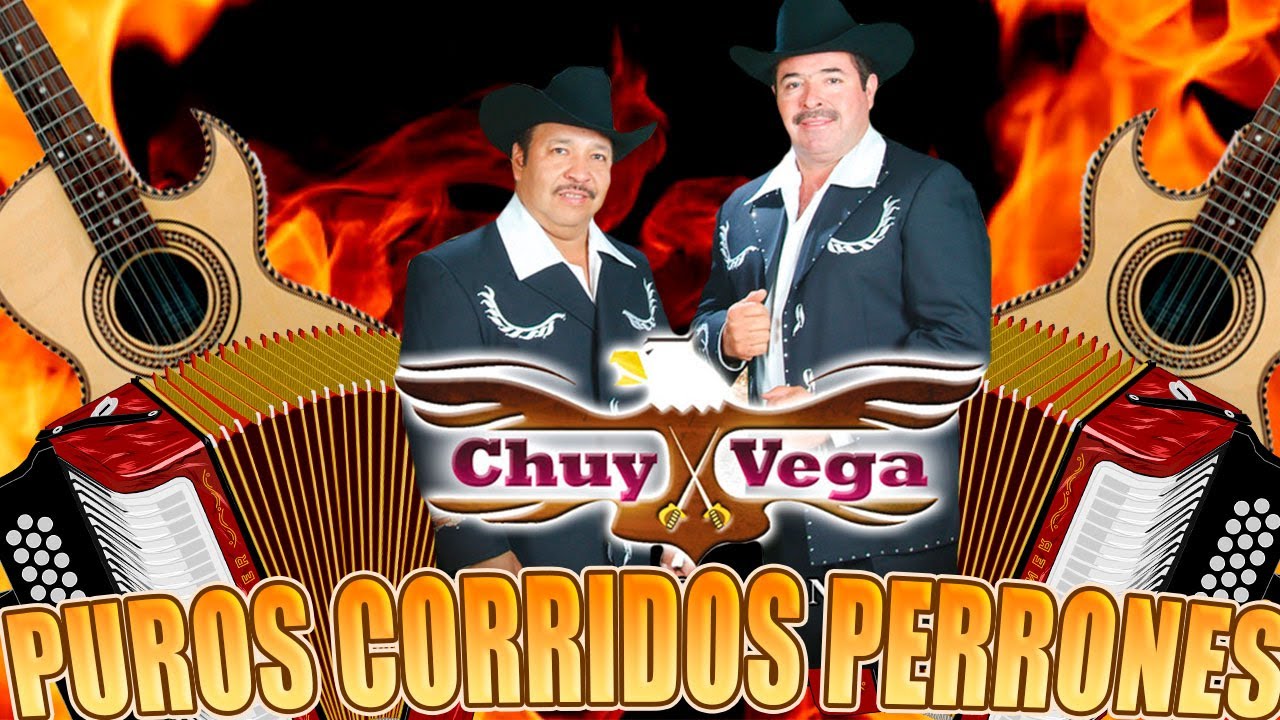 Chuy Vega Mix 33 Corridos Puros Exitos Perrones - Corridos Famosos ...