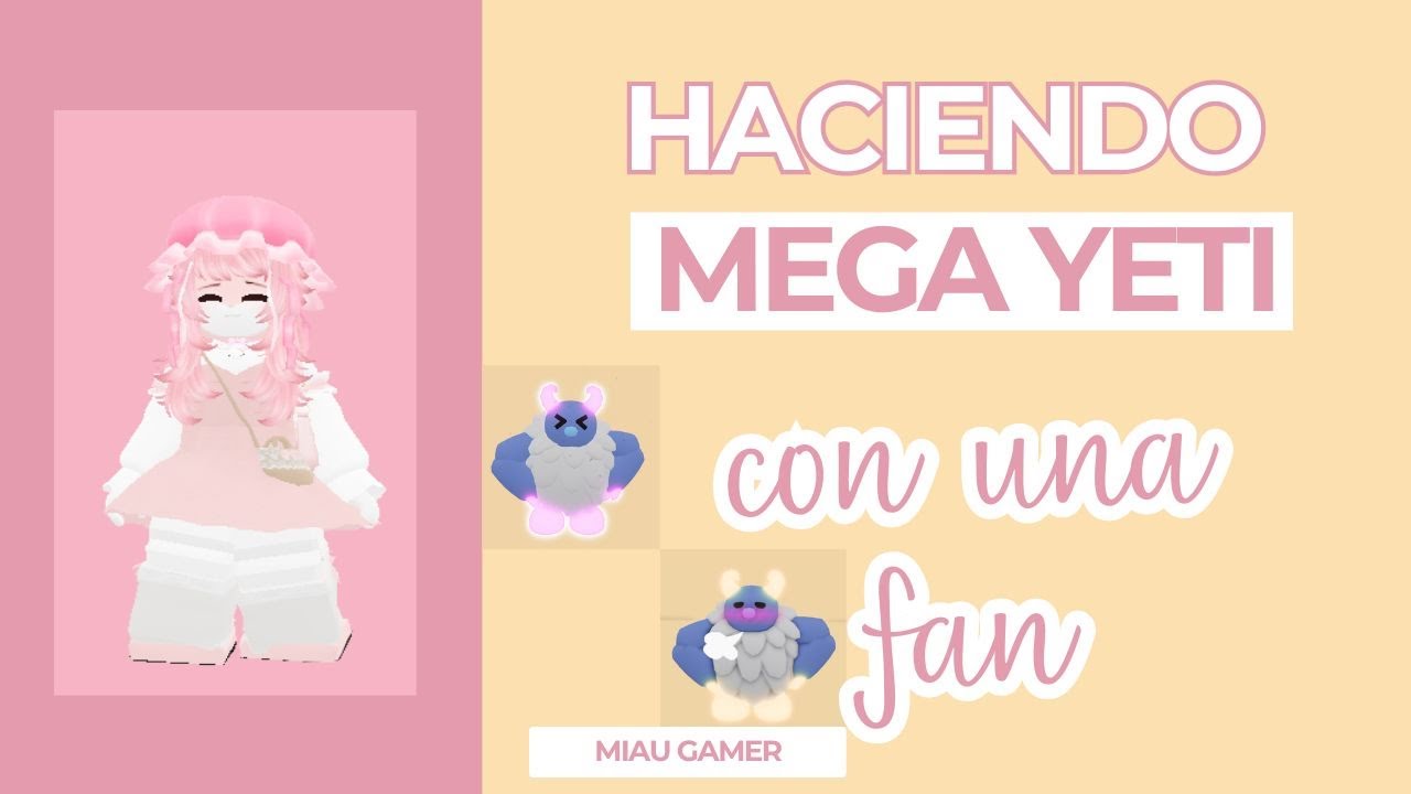 Una fan me acompaña a hacer mega Yeti y termino regalandole- Miau Gamer ...