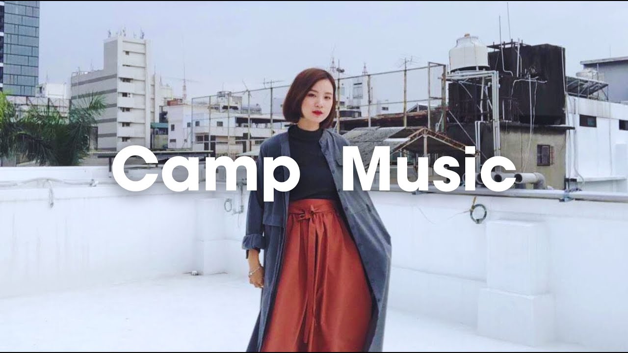 [Daily Mate] Chill Camp Vibes Music playlist 🎉 Best Pop Music 2024 ...