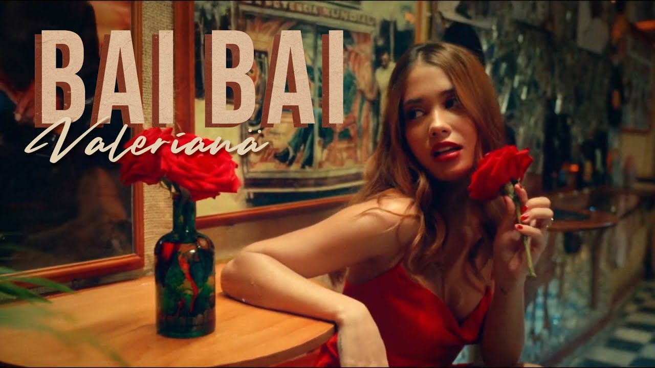 Valerianä - BAI BAI (Video Oficial) - YouTube