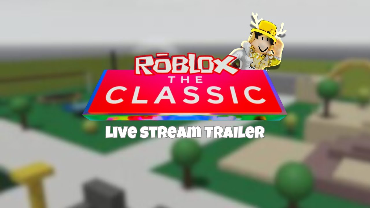 Roblox Classic Event Live Stream Trailer - YouTube