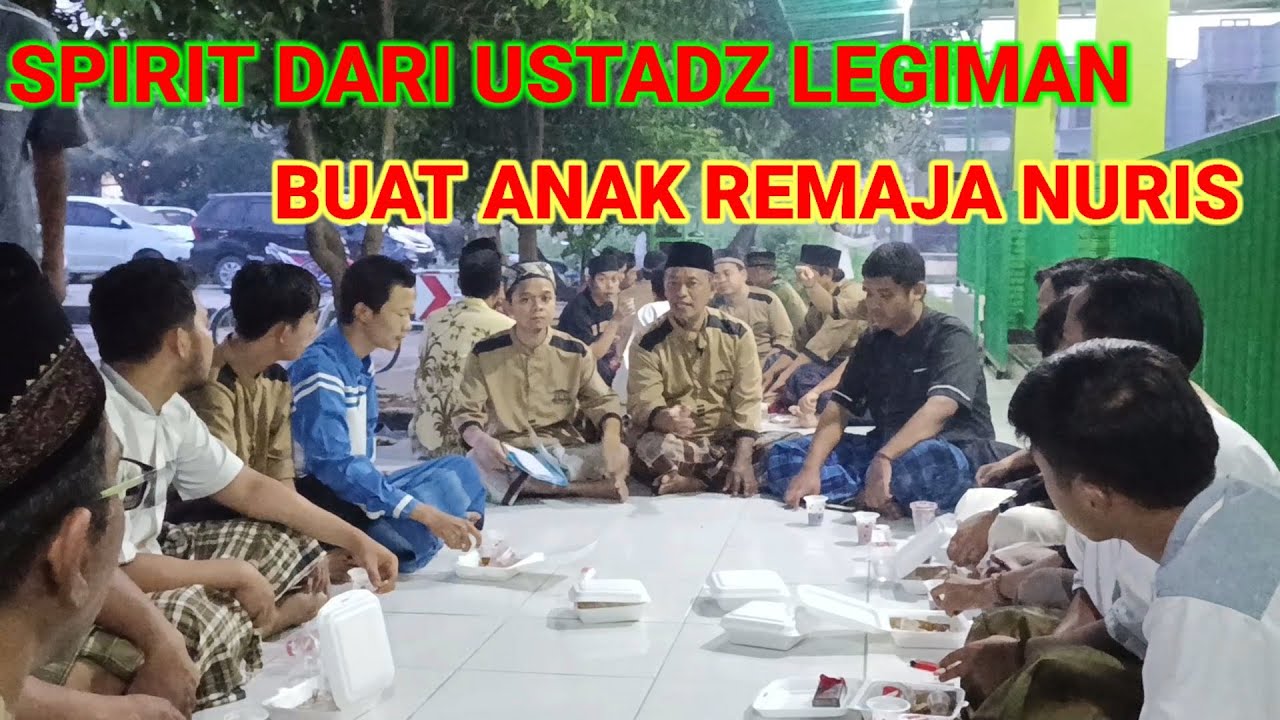 SPIRIT...(PENYEMANGAT)..DARI USTADZ LEGIMAN BUAT ANAK-ANAK REMAJA ...