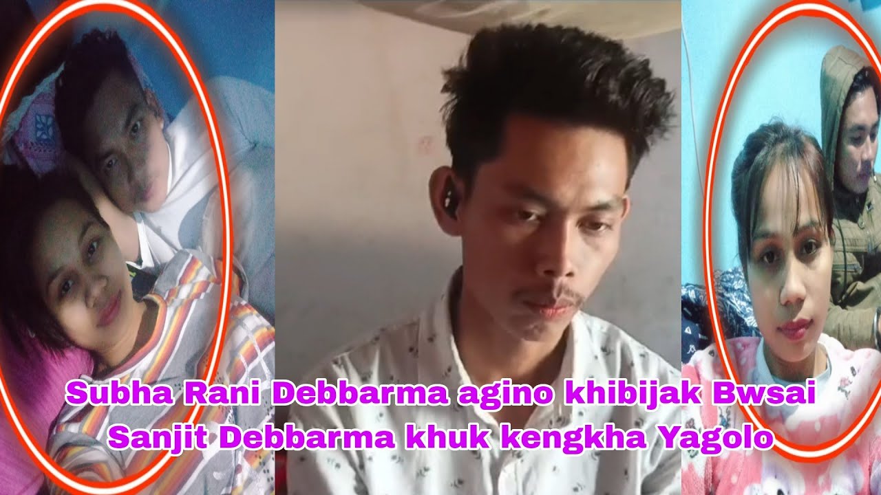 Bihik Subah Rani Debbarma Agino khibijak Bwsai Sanjit Debbarma khuk kengkha - YouTube