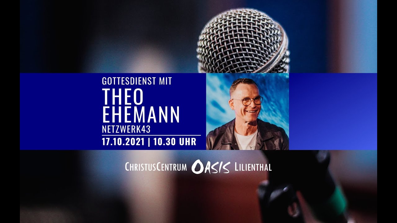 🤍 ️ | Theo Ehemann | OASIS Kirche Lilienthal - YouTube