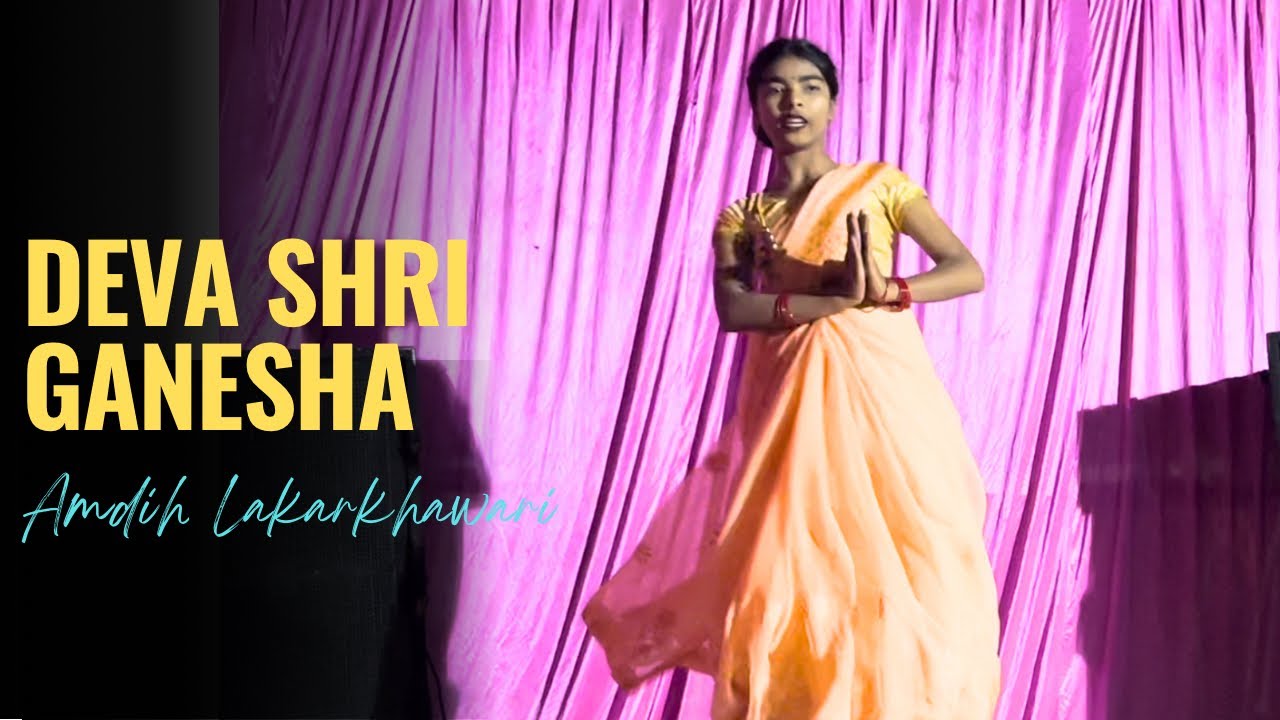 Deva Shri Ganesh Dance | Govt. School Amdih Lakarkhawari Moonidih ...
