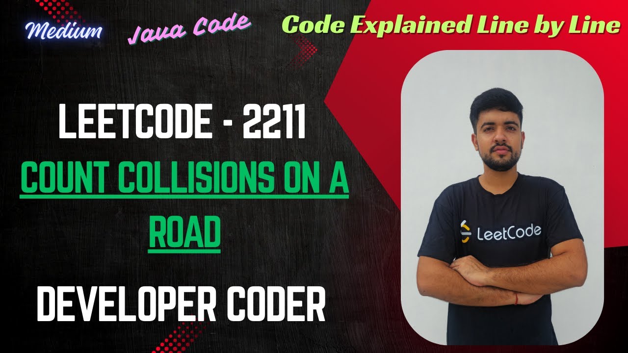Count Collisions on a Road | LeetCode 2211 | Java Code | Developer ...