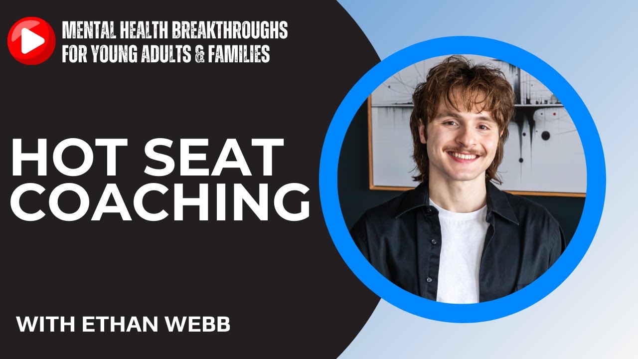 Hot Seat Coaching With Ethan Webb - YouTube