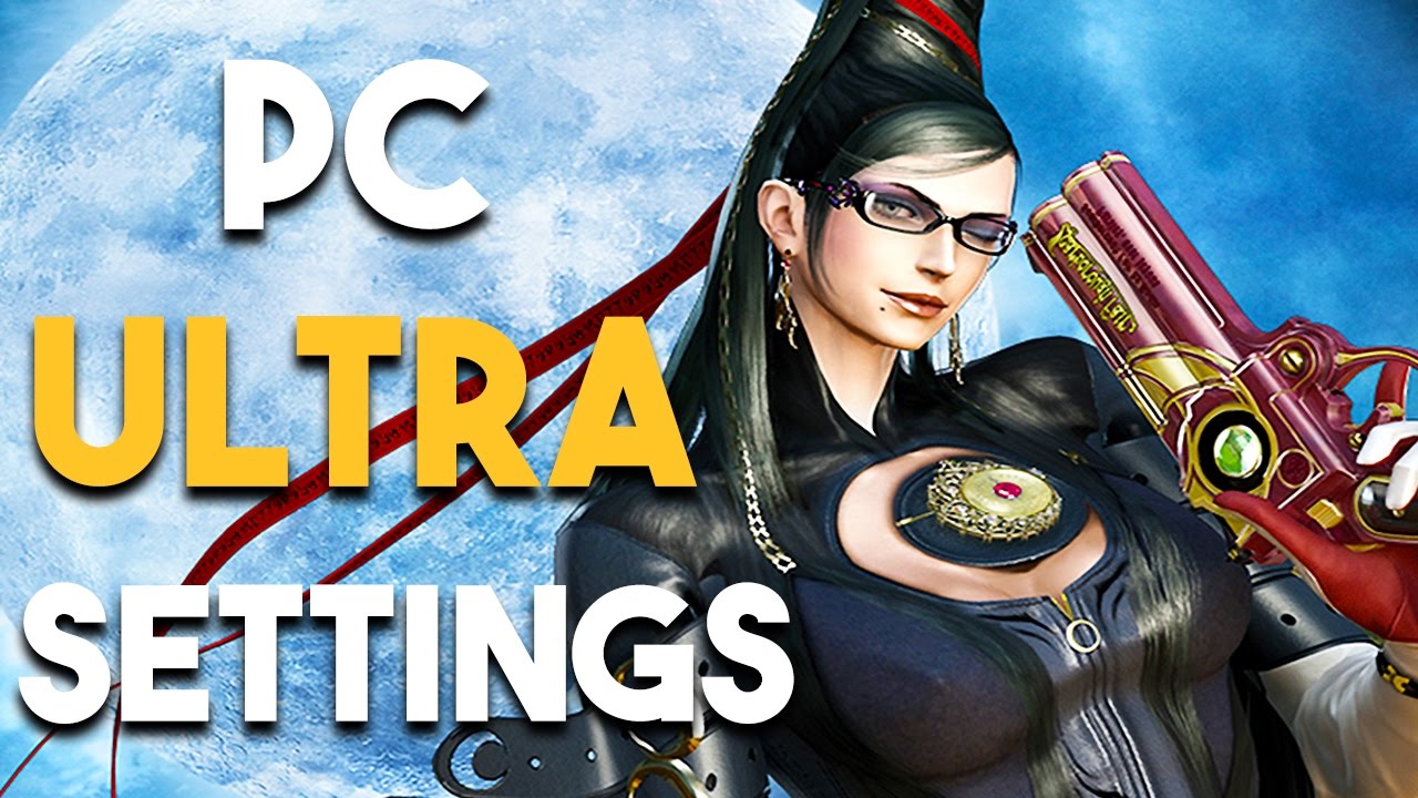 Bayonetta PC Ultra Settings Gameplay - YouTube