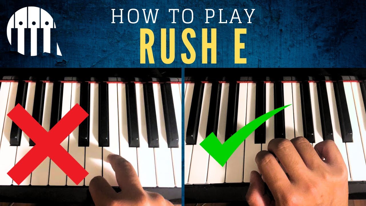 How to Play Rush E Properly - YouTube