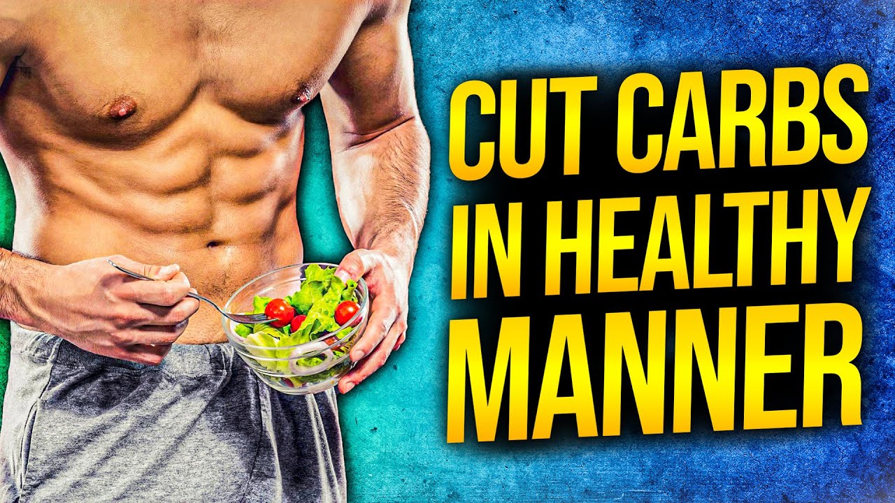 7 Ways To Cut Carbs In A Healthy Manner - YouTube