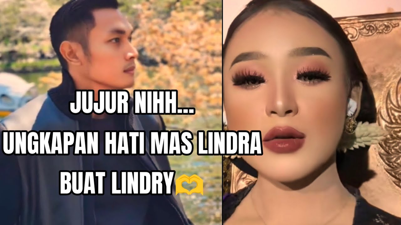 UNGKAPAN HATI MAS LINDRA BUAT LINDRY - YouTube