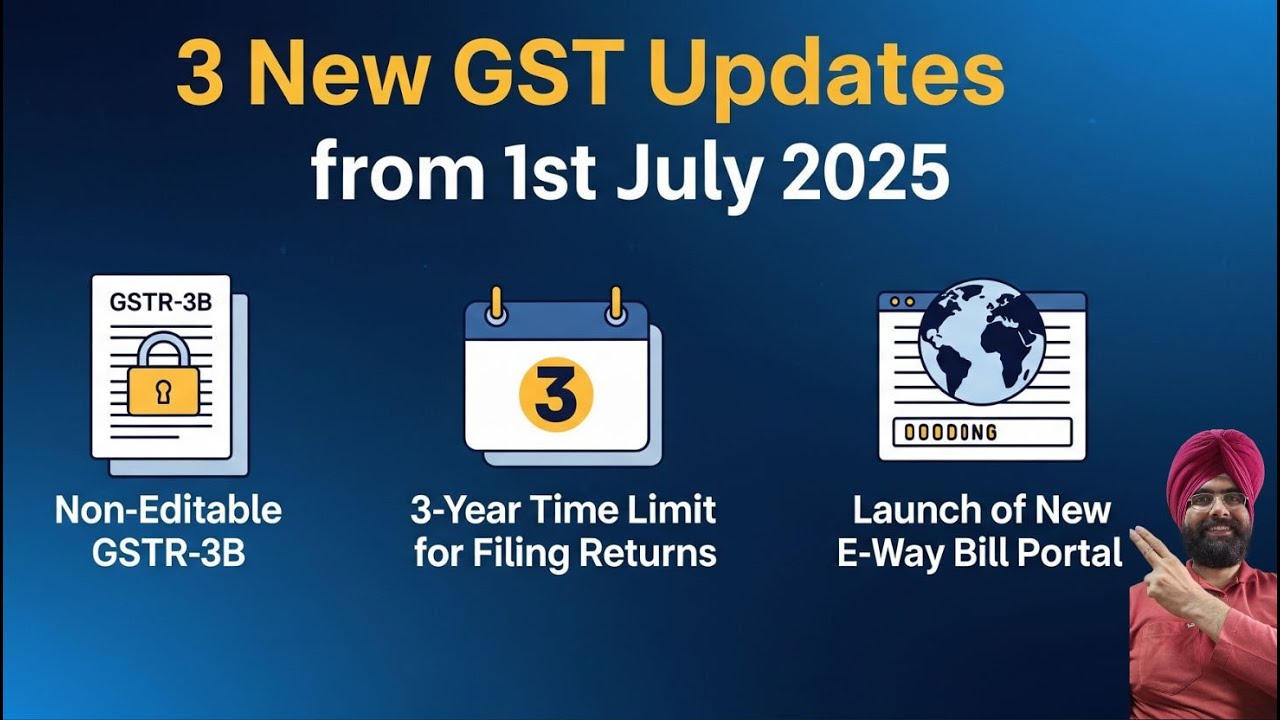 3 NEW GST CHANGE FOR GST RETURN FILER FROM 1ST JULY 2025 ! - YouTube