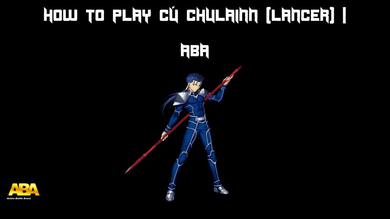 How To Play Cú Chulainn (Lancer) | ABA - YouTube