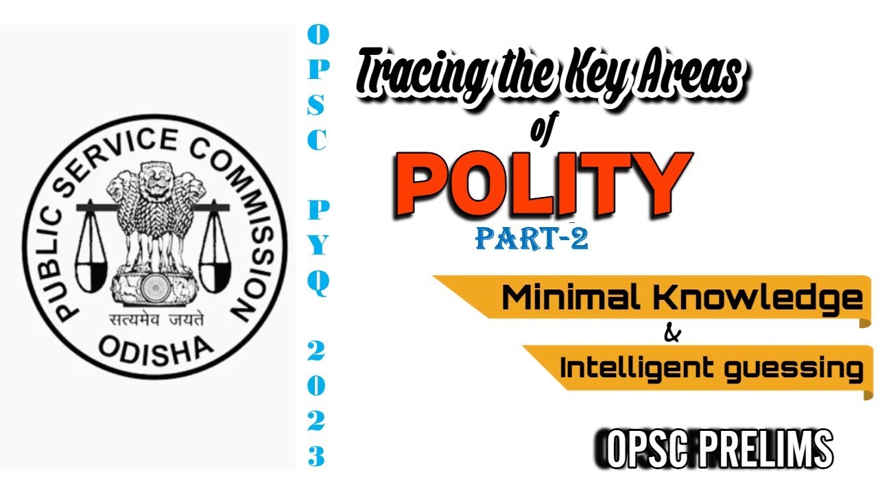 Tracing the Key Areas of Polity Part -2. Polity for OPSC Prelims ...