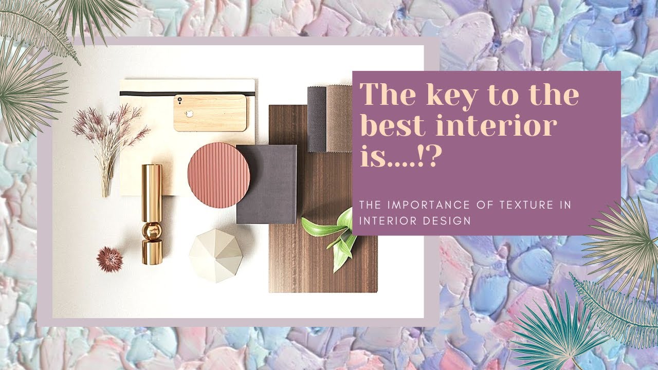 HOW TO USE TEXTURE IN INTERIOR DESIGN|| What is texture..?!! - YouTube