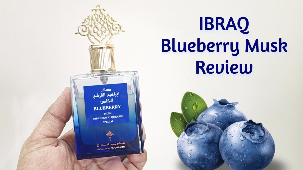 Ibraheem Al Qurashi Blueberry Musk Review | Fruity Musky Fragrance ...