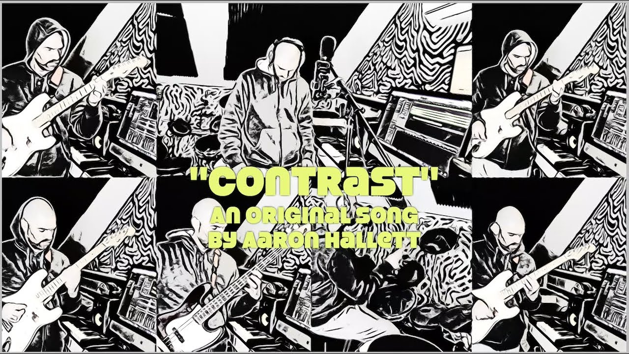 "Contrast" an Original Song by Aaron Hallett - YouTube