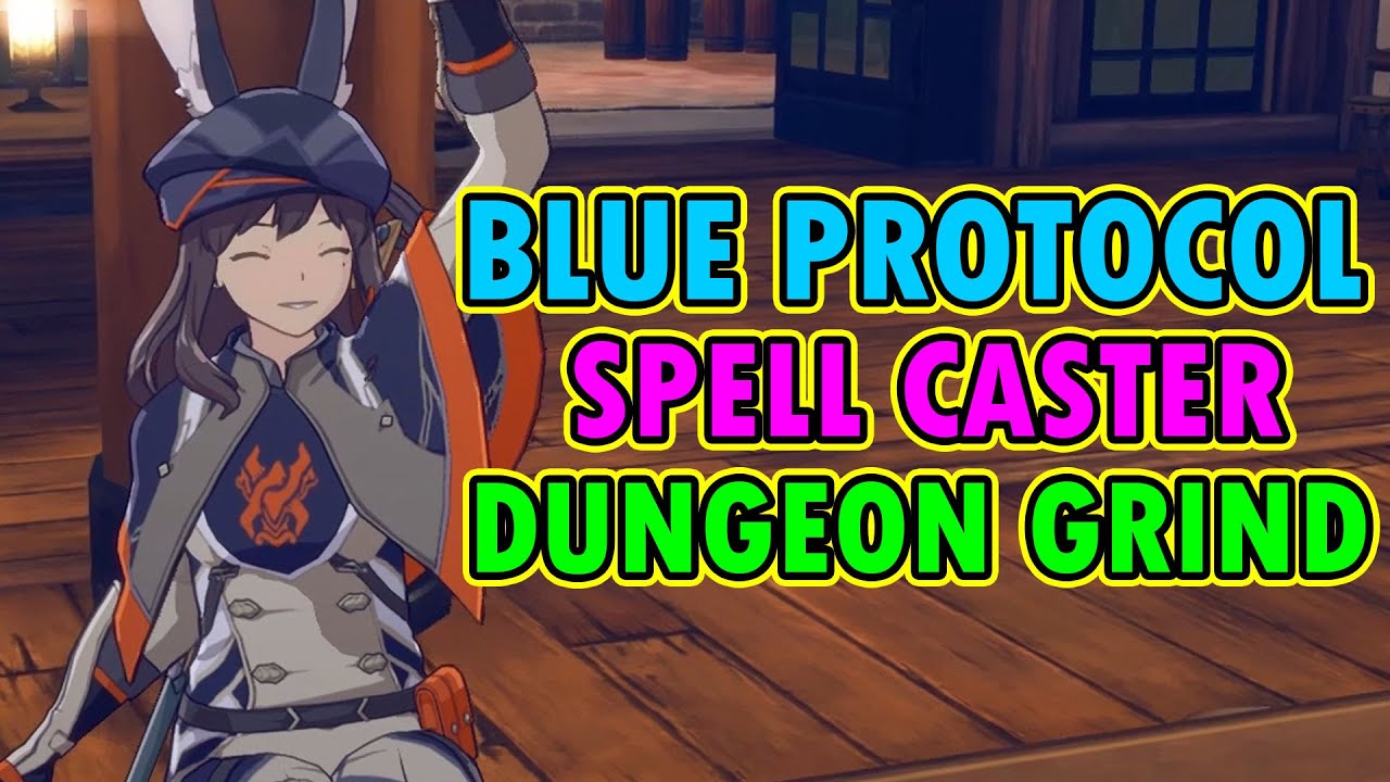 Blue Protocol Spell Caster Grinding Dungeon Exp - YouTube