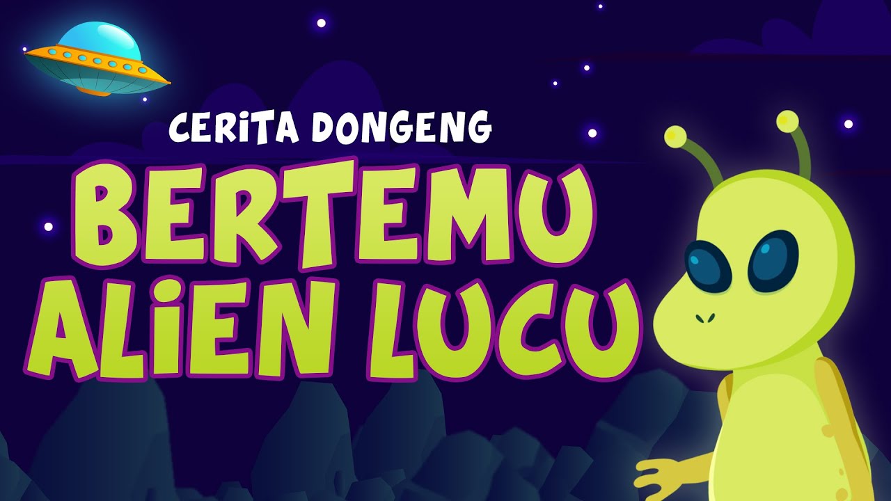 CERITA DONGENG BERTEMU ALIEN LUCU [ Cerita Arkim ] - YouTube