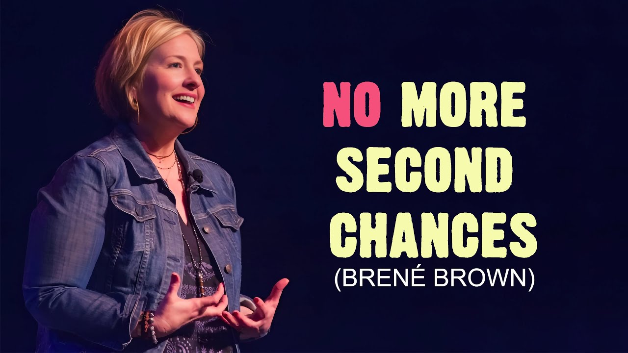 No More Second Chances | Brené Brown | Motivational Video - YouTube