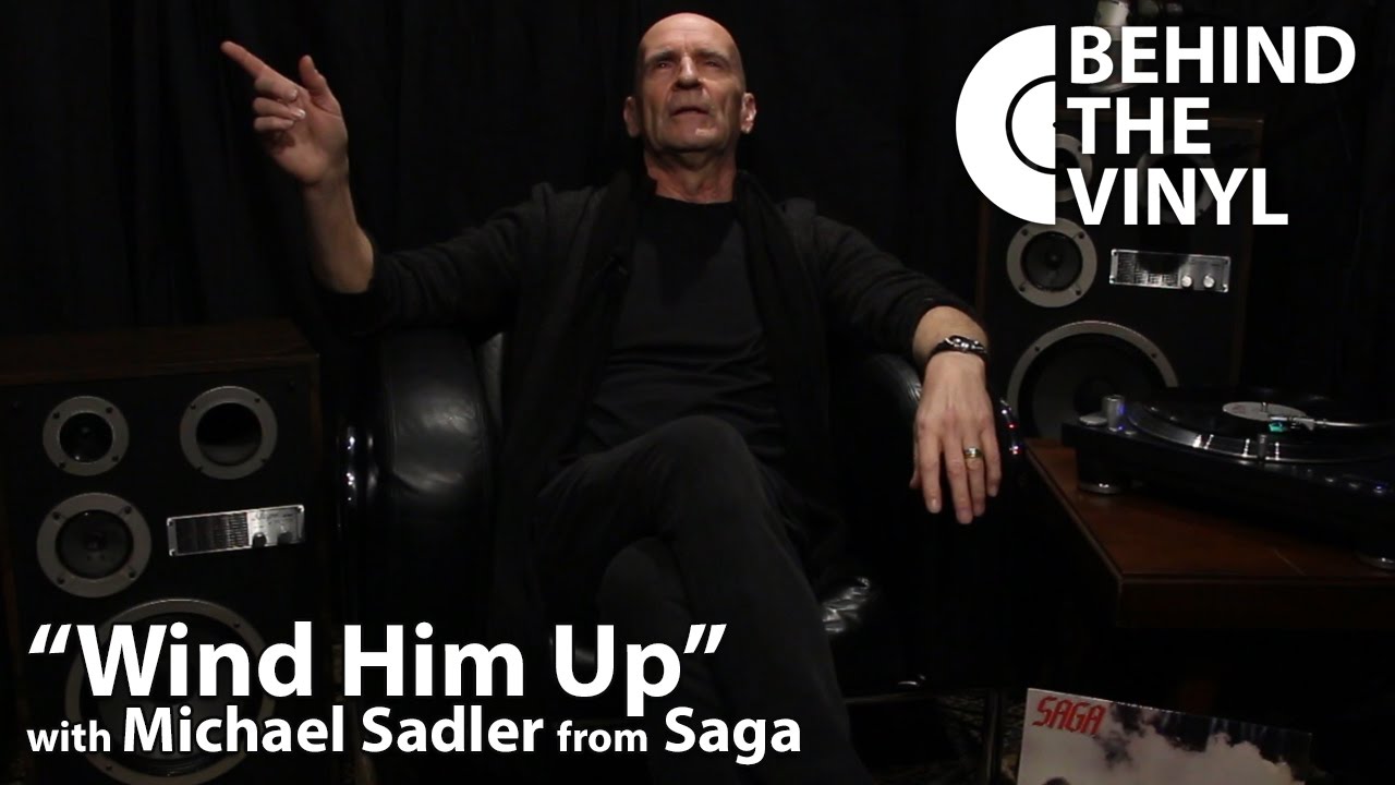 Behind The Vinyl: "Wind Him Up" with Michael Sadler from Saga - YouTube
