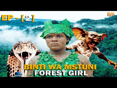 BINTI WA MSITUNI /FOREST GIRL( EP-2) #bongoseries #love #mtotowamtaani #movie