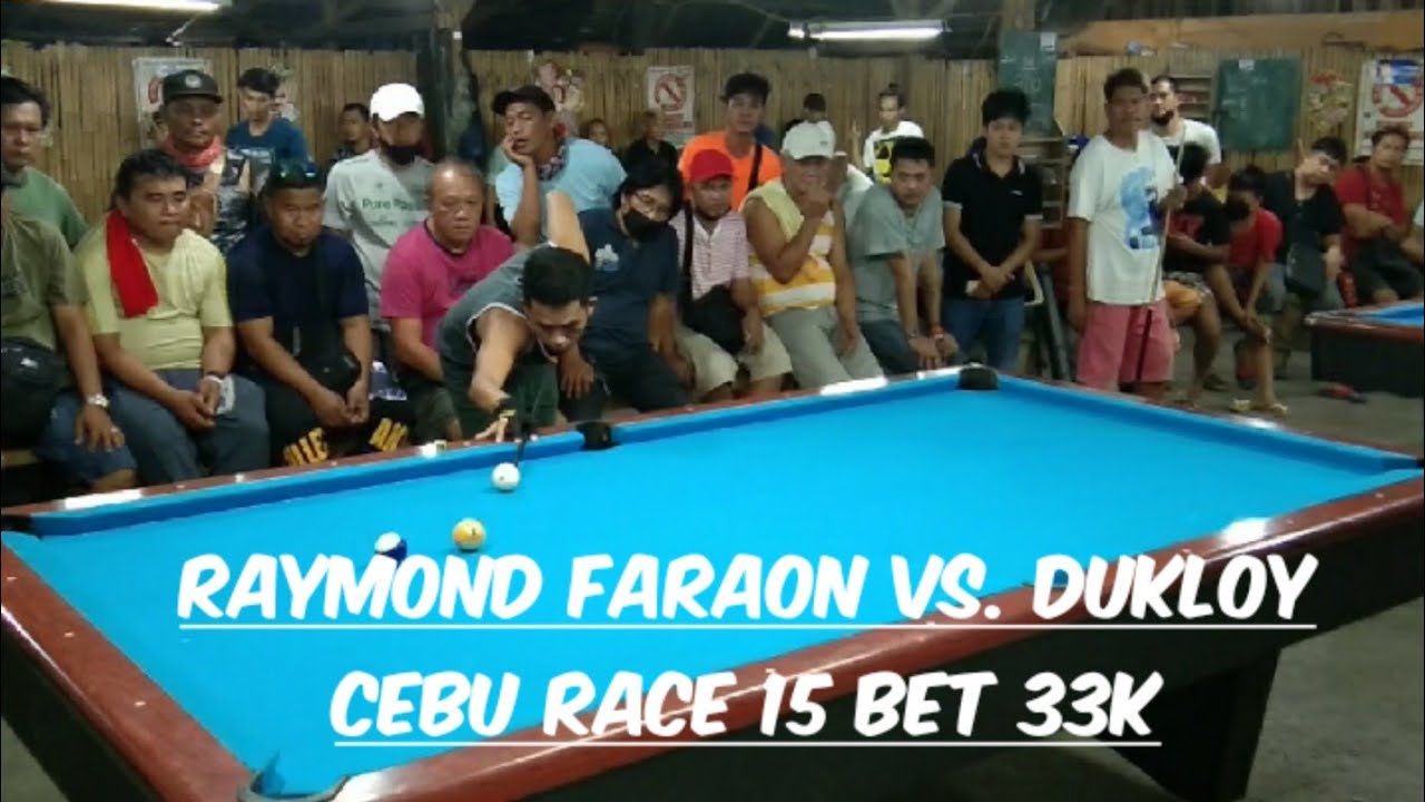 MONEY GAME 33K | Raymond Faraon VS. Dukloy Cebu | Parehas 10Balls Race ...