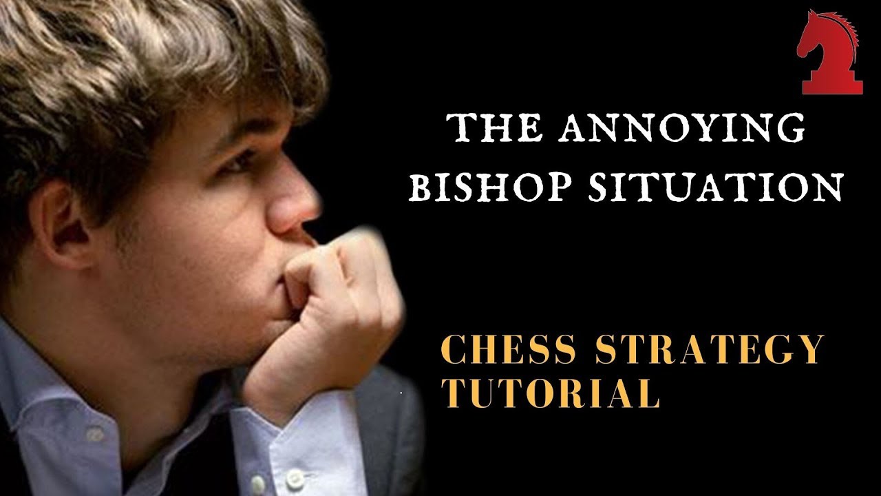 How to handle the annoying bishop in chess? - Chess middlegame tutorial ...