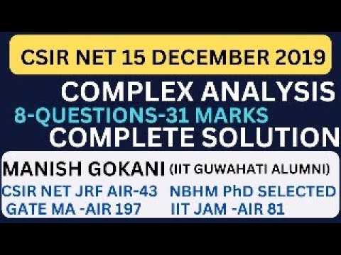CSIR NET 15 DECEMBER 2019 COMPLEX ANALYSIS COMPLETE SOLUTION WITH MANISH SIR|#csirnet2019#gate ...