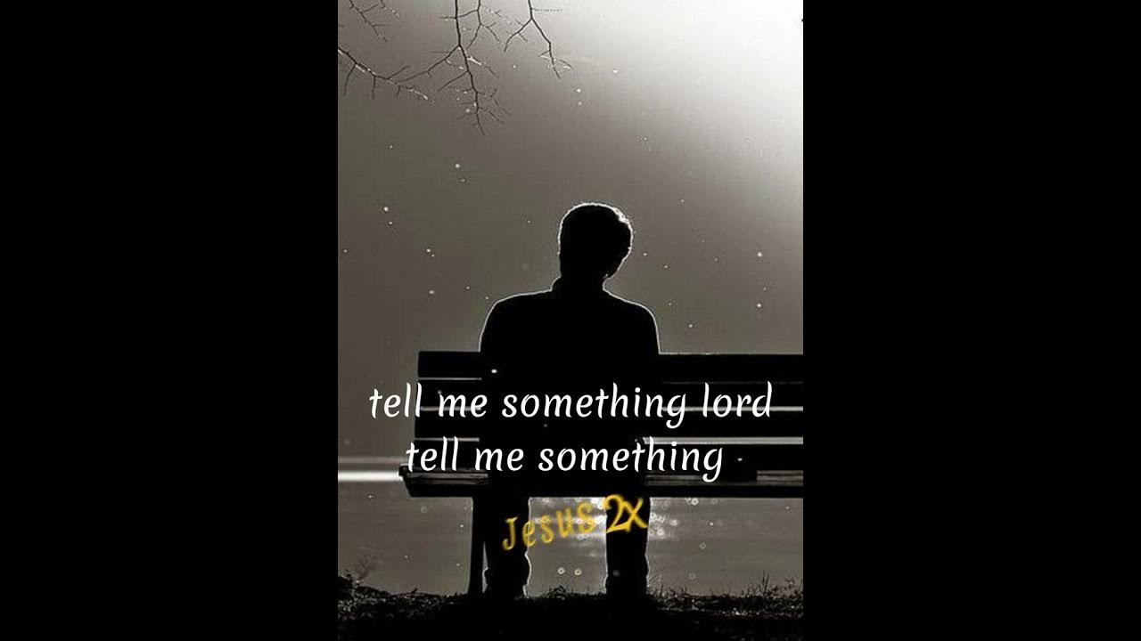 Tell me something lyrics - YouTube