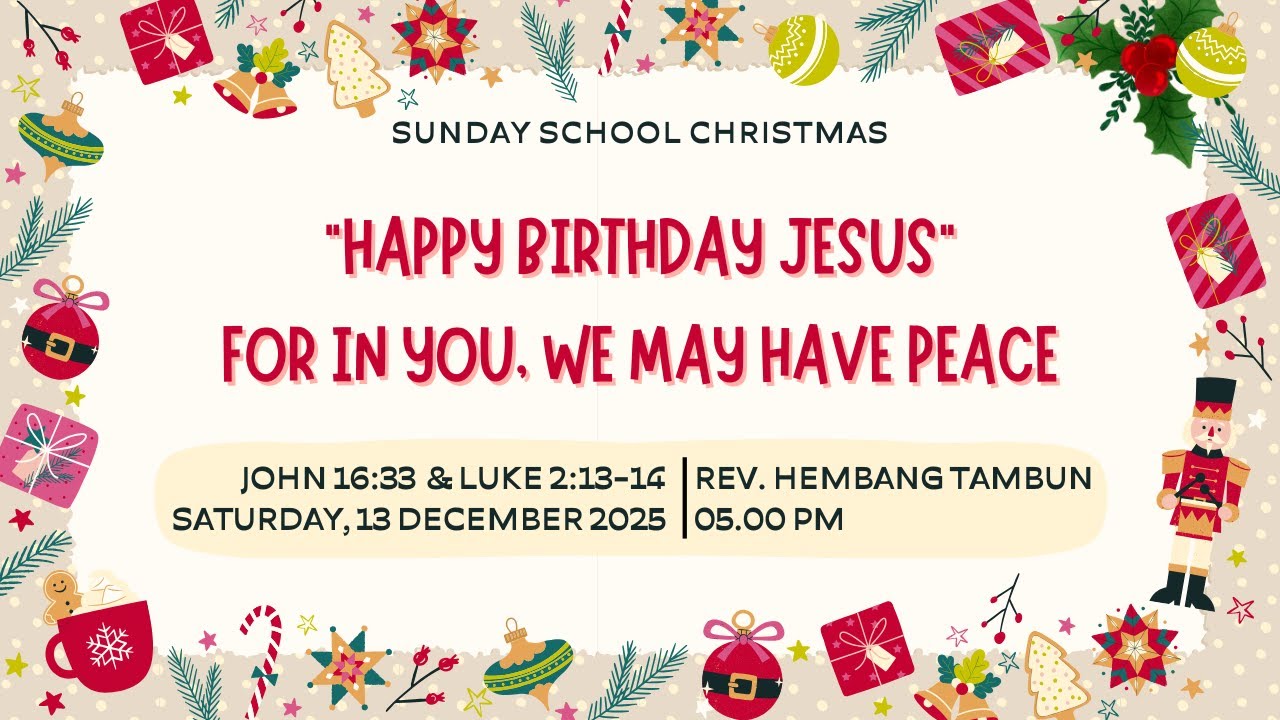 Sunday School Christmas Service, 13 Dec 2025 | "HAPPY BIRTHDAY JESUS ...