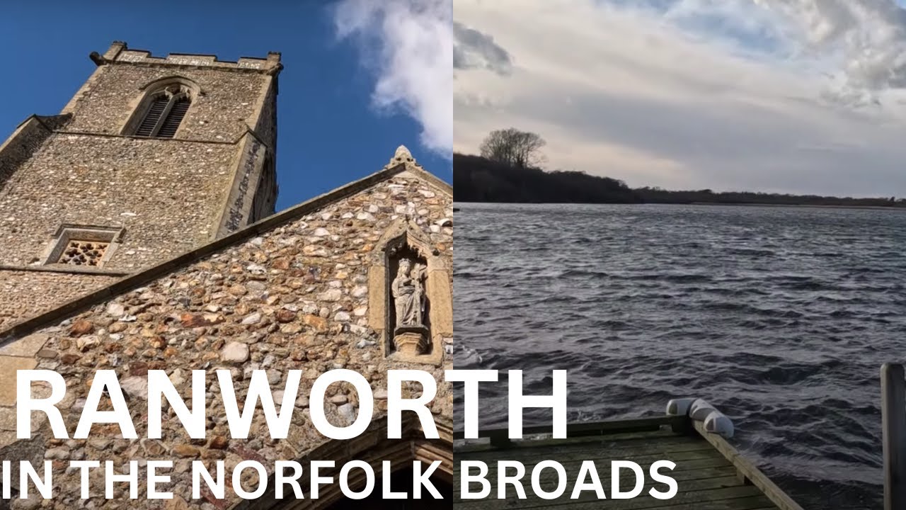 QUIETLY EXPLORING RANWORTH CHURCH AND BROADS.IN THE NORFOLK BROADS - YouTube