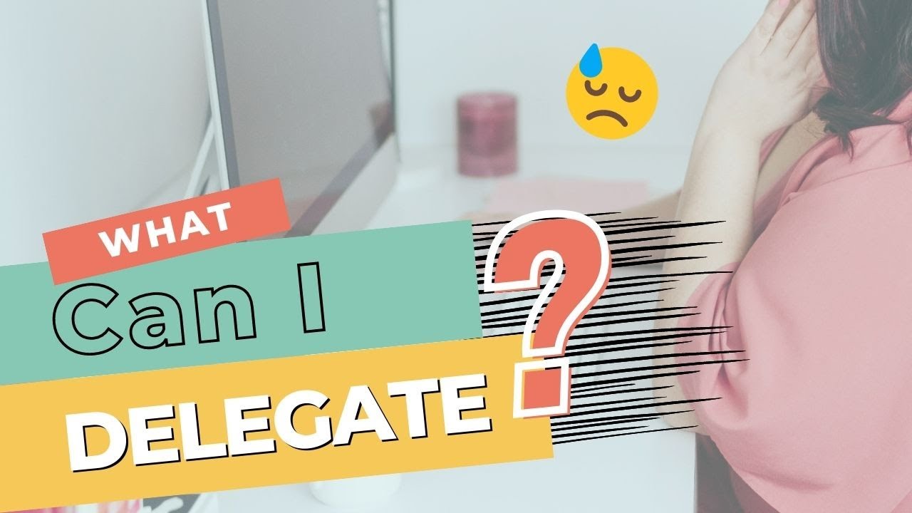 Unlocking Productivity: Identifying Tasks for Effective Delegation ...