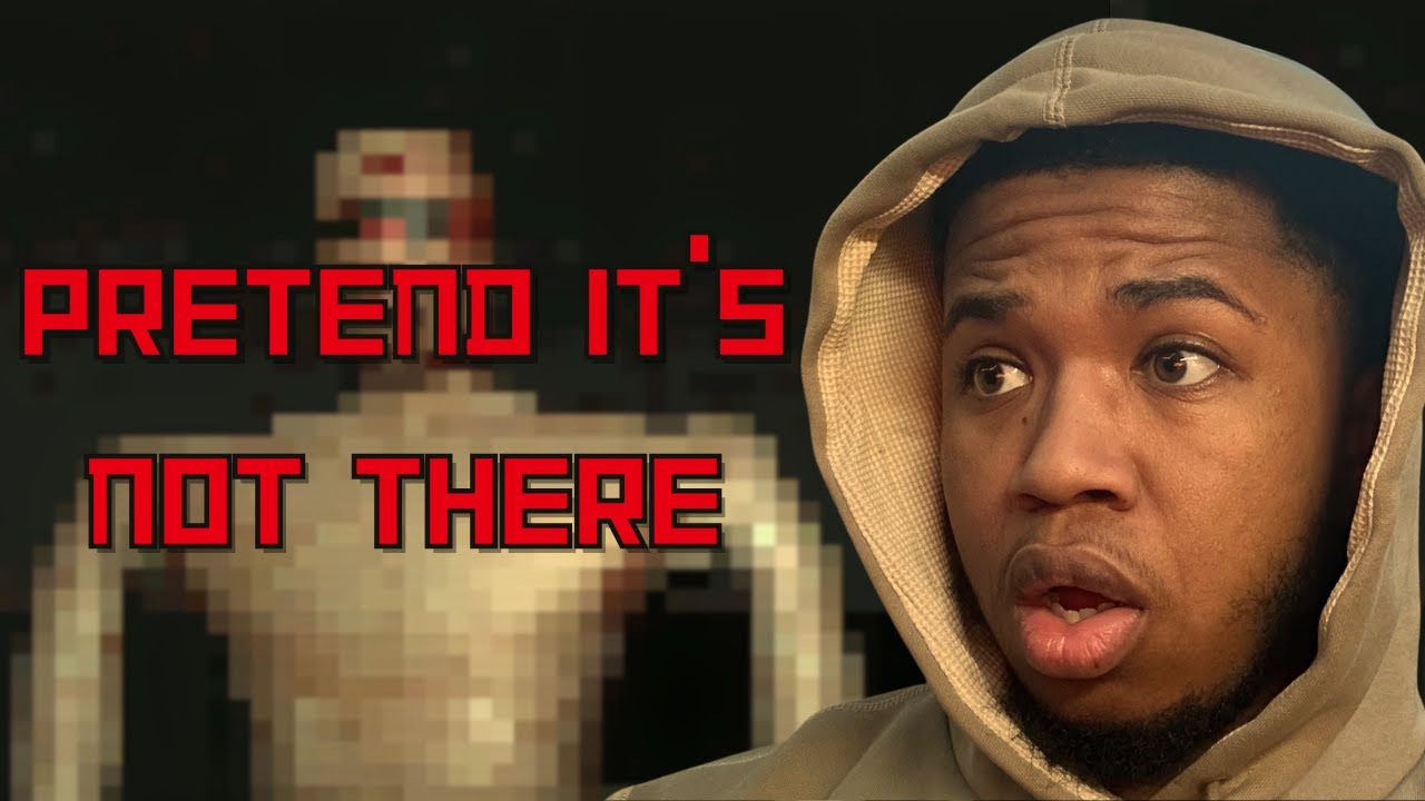 LET'S PRETEND ITS NOT THERE... - YouTube