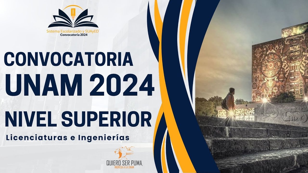 Convocatoria UNAM 2024 Nivel Superior | Toda la Información - YouTube