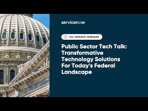 ServiceNow U.S. Public Sector Tech Talk–Transformative Technology ...