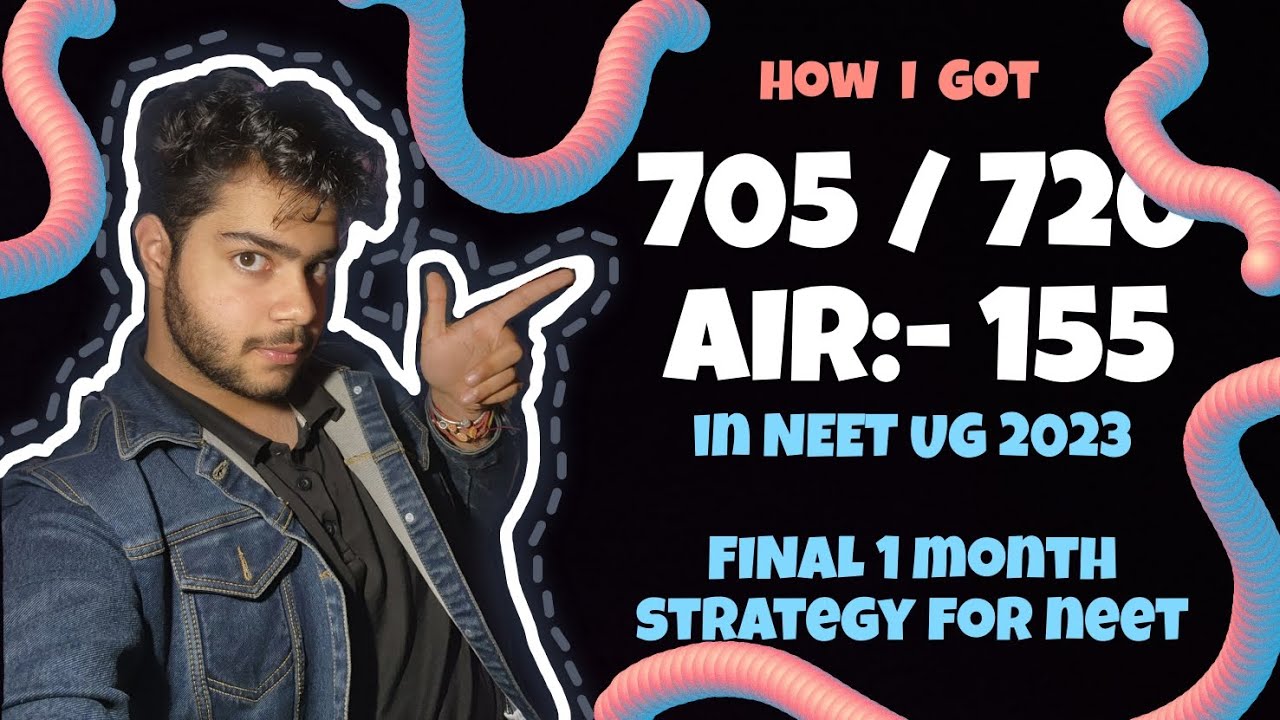 How I got 705/720 in NEET 23 , AIR:- 155🩻 | Final 1 month strategy for ...